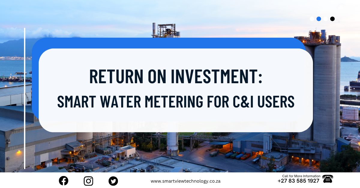 Return on investment: Smart water metering for C&I users - Smart-View Technology